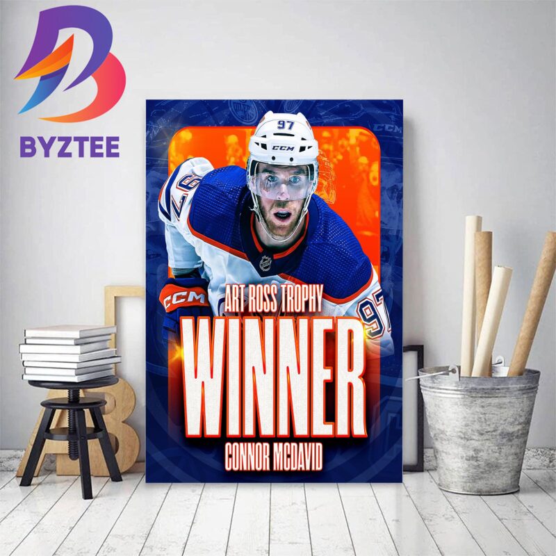 Connor McDavid Is Art Ross Trophy Winner Decor Poster Canvas - Byztee