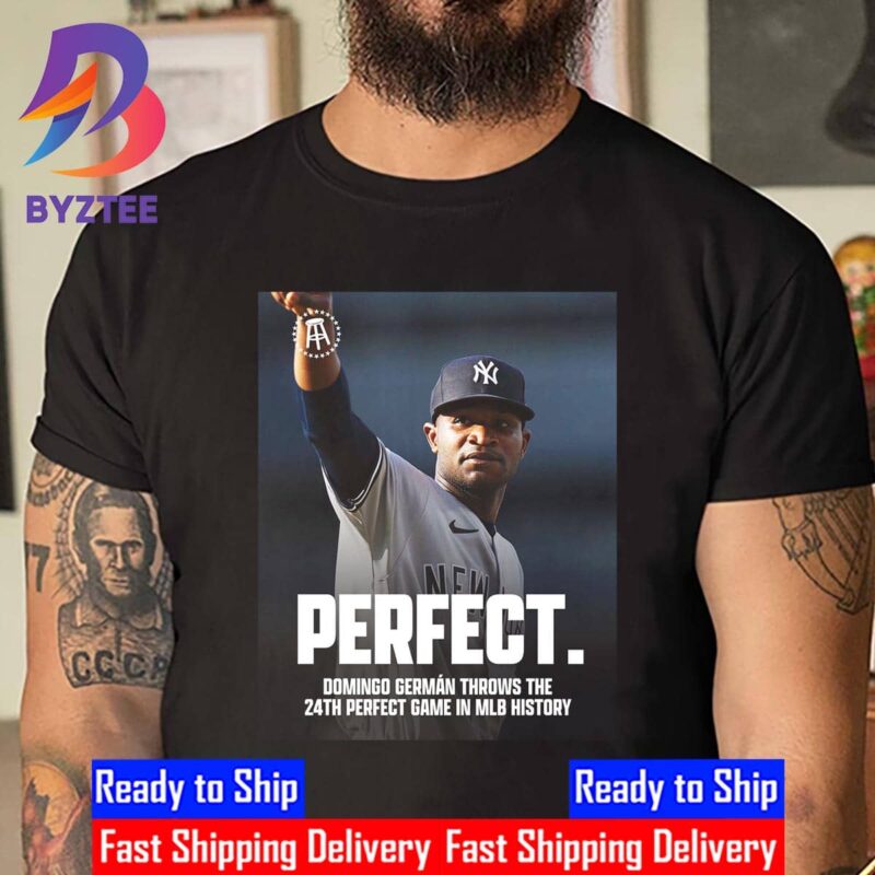 Domingo German Throwns The 24th Perfect Game In MLB History Unisex T ...