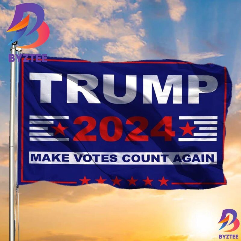 Trump 2024 Flag Make Votes Count Again Trump 2024 Merch Yard Flag For ...