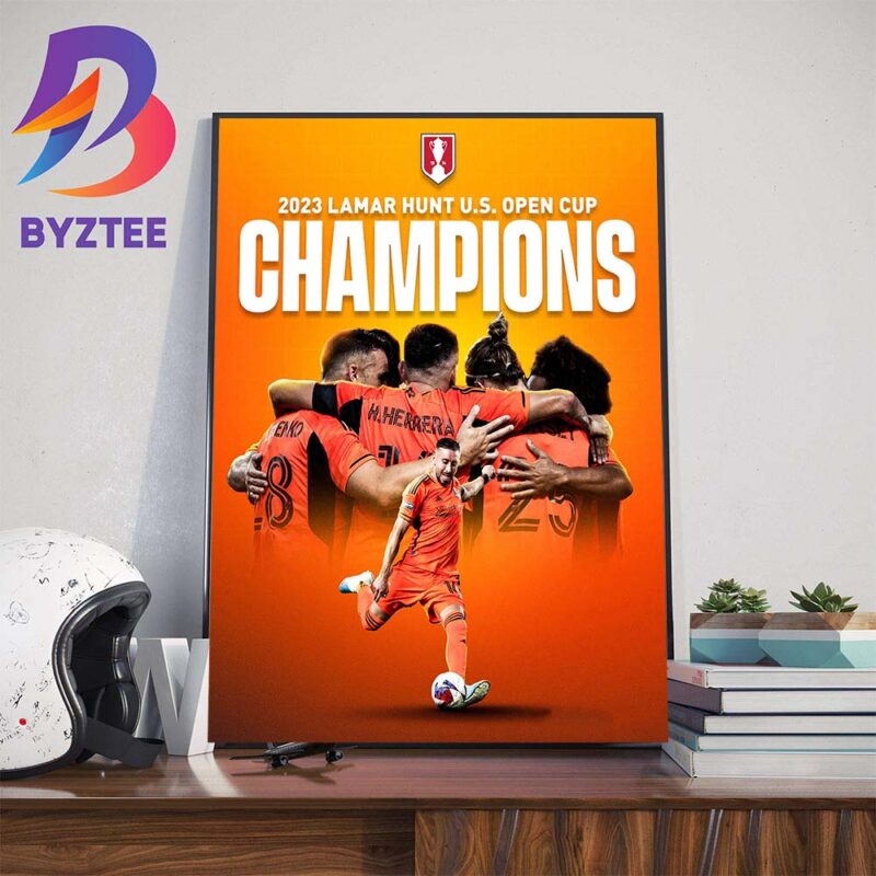 2023 Lamar Hunt US Open Cup Champions Are Houston Dynamo FC Wall Decor ...