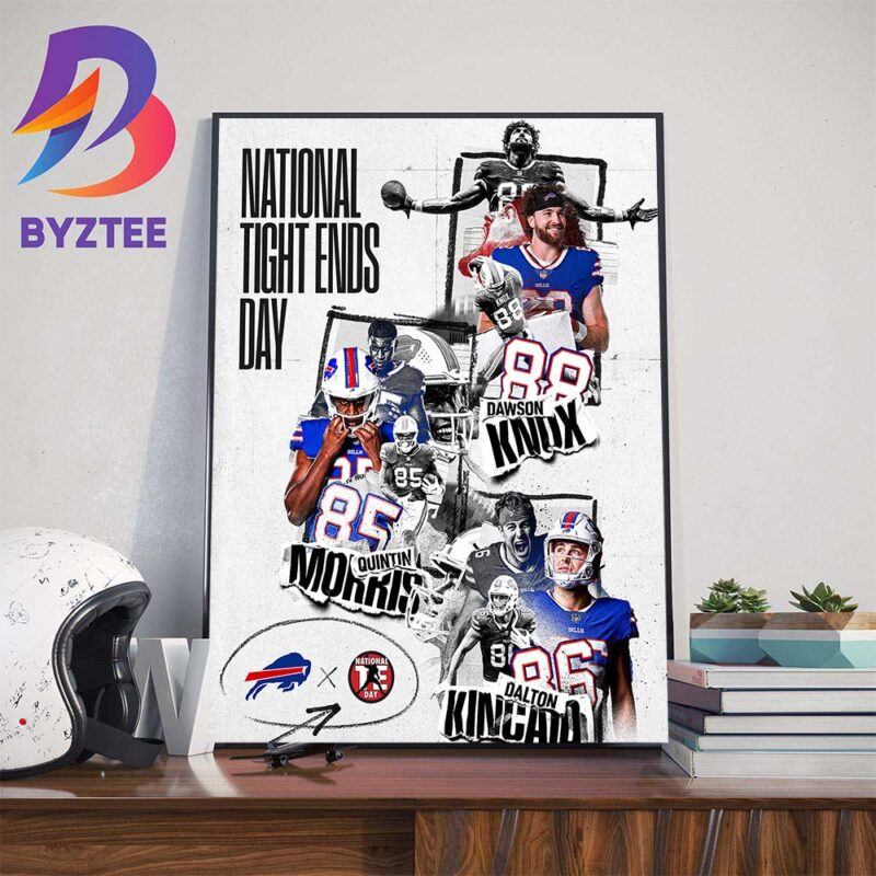 Official Poster Buffalo Bills Happy National Tight Ends Day Wall Decor ...