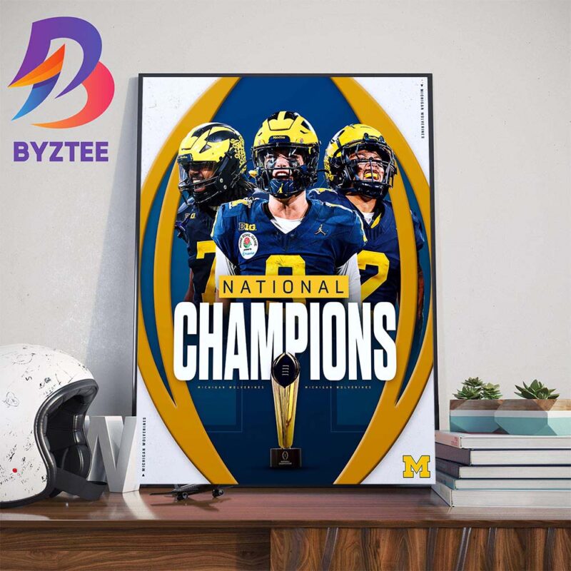 The Michigan Wolverines Football Are 2023-24 CFP Championship National Champions Art Decor ...