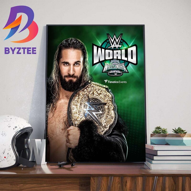 Seth Rollins Appear At WWE World WrestleMania XL Art Decorations Poster ...