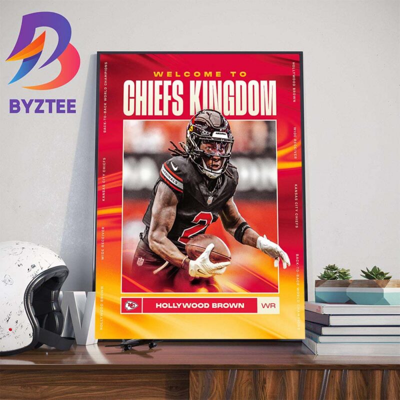 Welcome WR Hollywood Brown To Kansas City Chiefs Art Decorations Poster ...