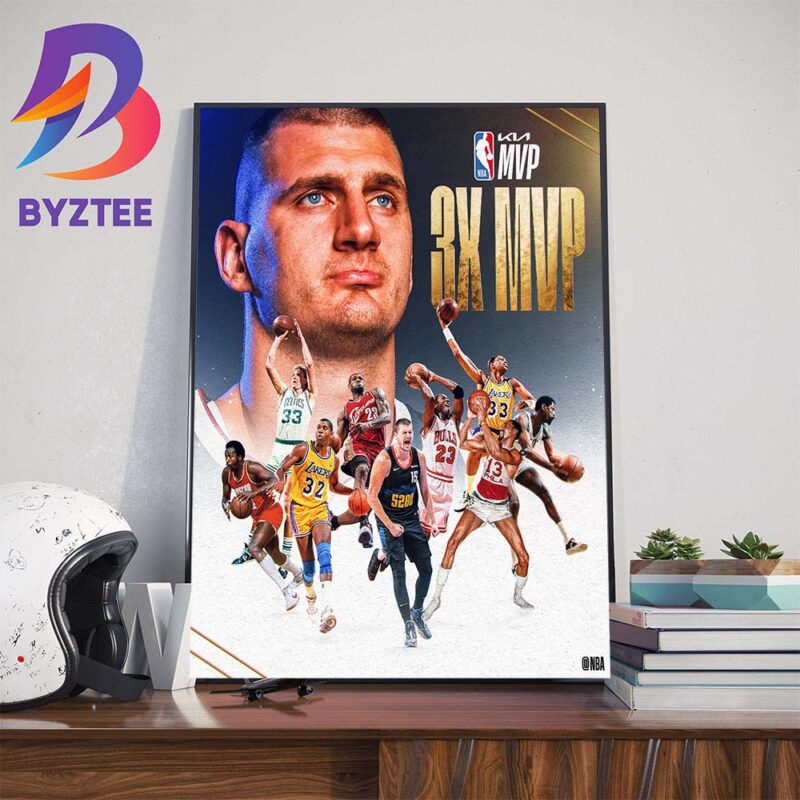 Nikola Jokic 3x NBA Most Valuable Player In NBA Awards Home Decoration Poster Canvas - Byztee