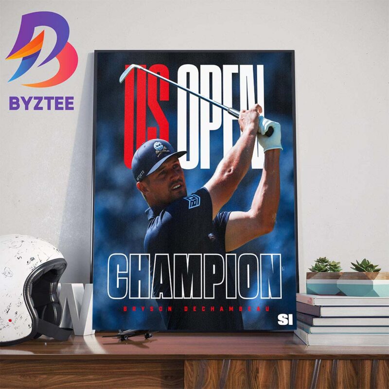 The 2024 US Open Champions Is Bryson DeChambeau Wall Decor Poster ...