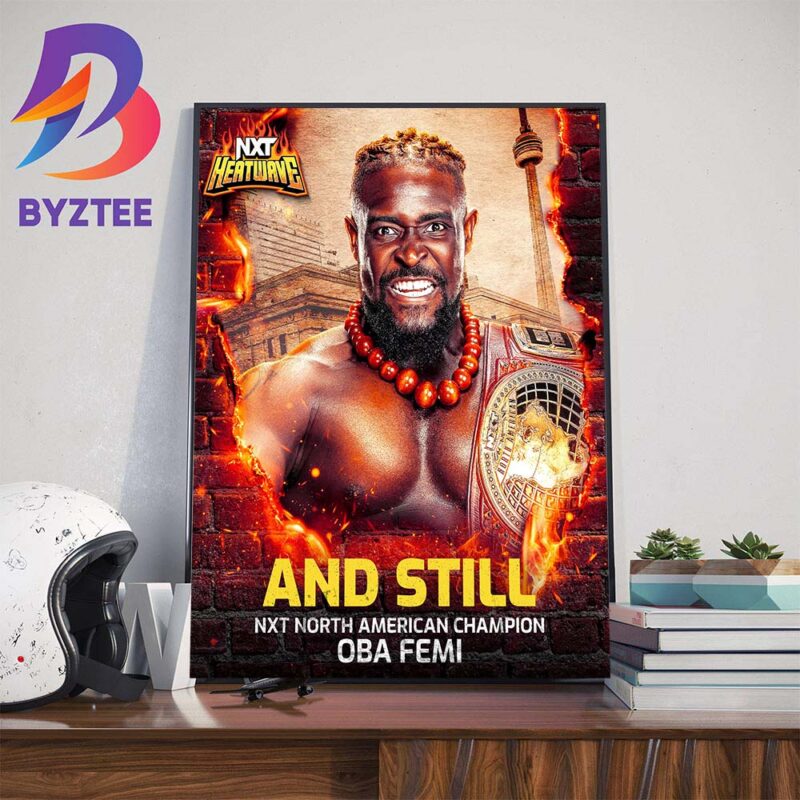Oba Femi And Still WWE NXT North American Champion At NXT Heatwave Wall Decor Poster Canvas - Byztee