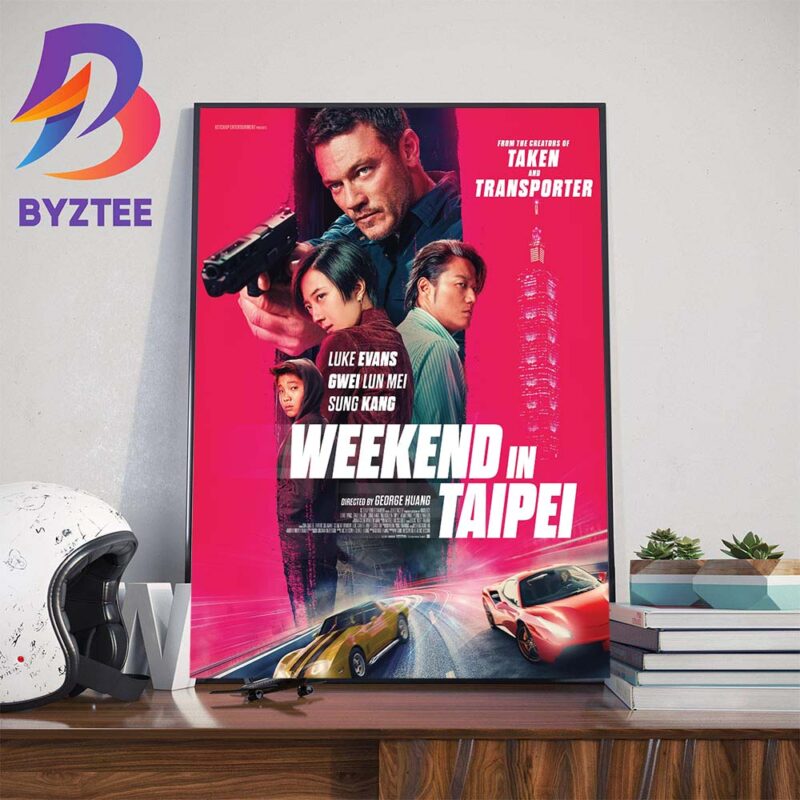 Official Poster Weekend In Taipei From The Creators Of Taken And ...