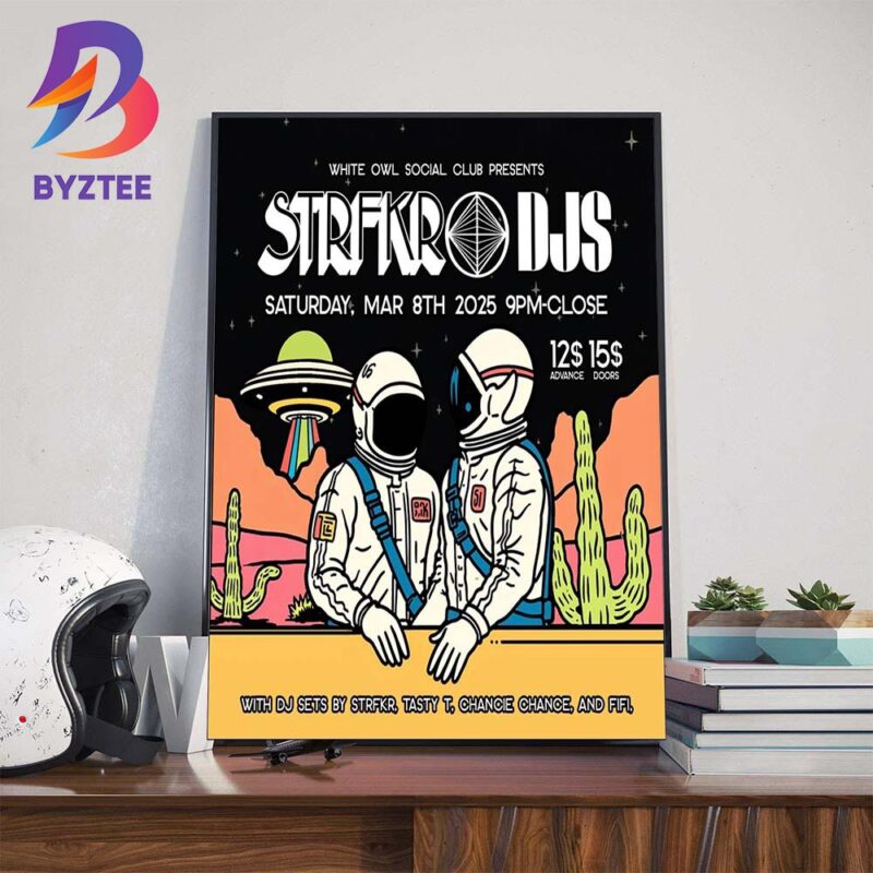 White Owl Social Club Presents Strfkr DJS On March 8th 2025 Wall Art ...