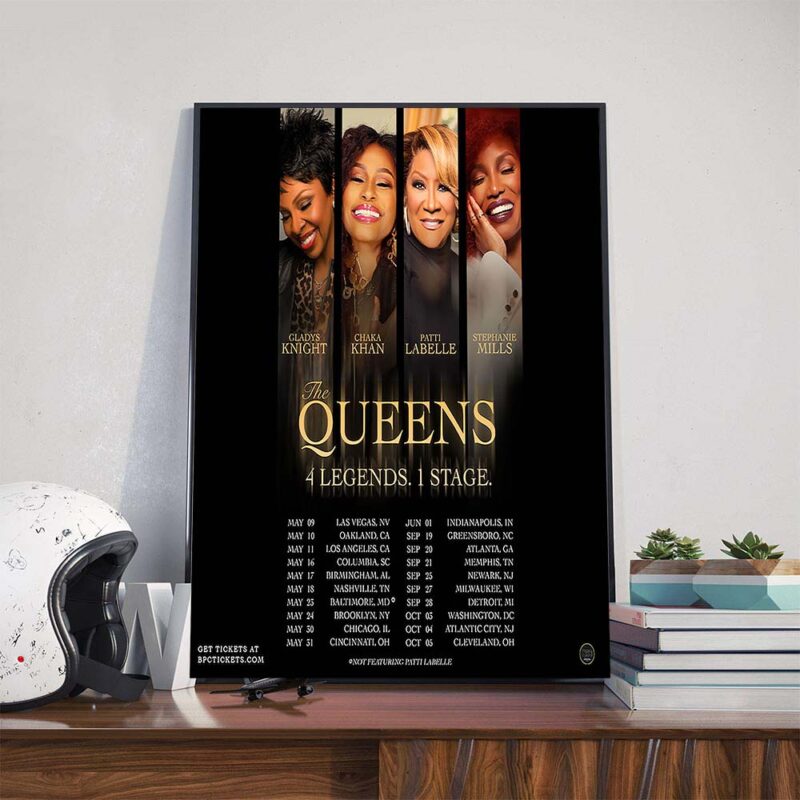 2025 The Queens Tour 4 Legends 1 Stage With Gladys Knight Chaka Poster ...