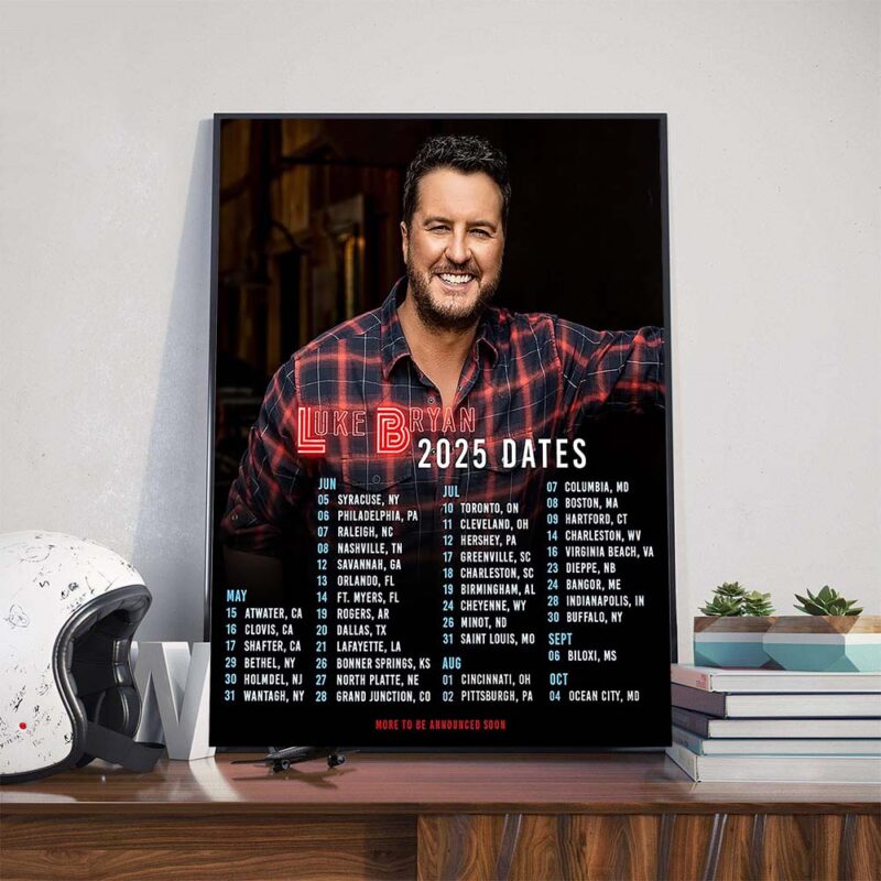 Country Song Came On Tour Luke Bryan Farm Tour 2025 Dates List Poster ...